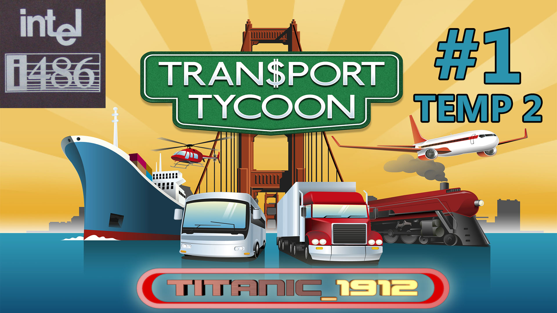 TRANSPORT TYCOON: TEMP 2 #1 | TIITANIC1912 WEBSITE